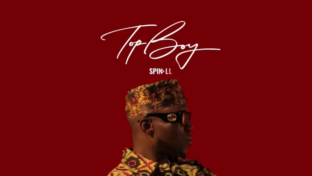 Spinall: Top Boy Album Review | African Folder
